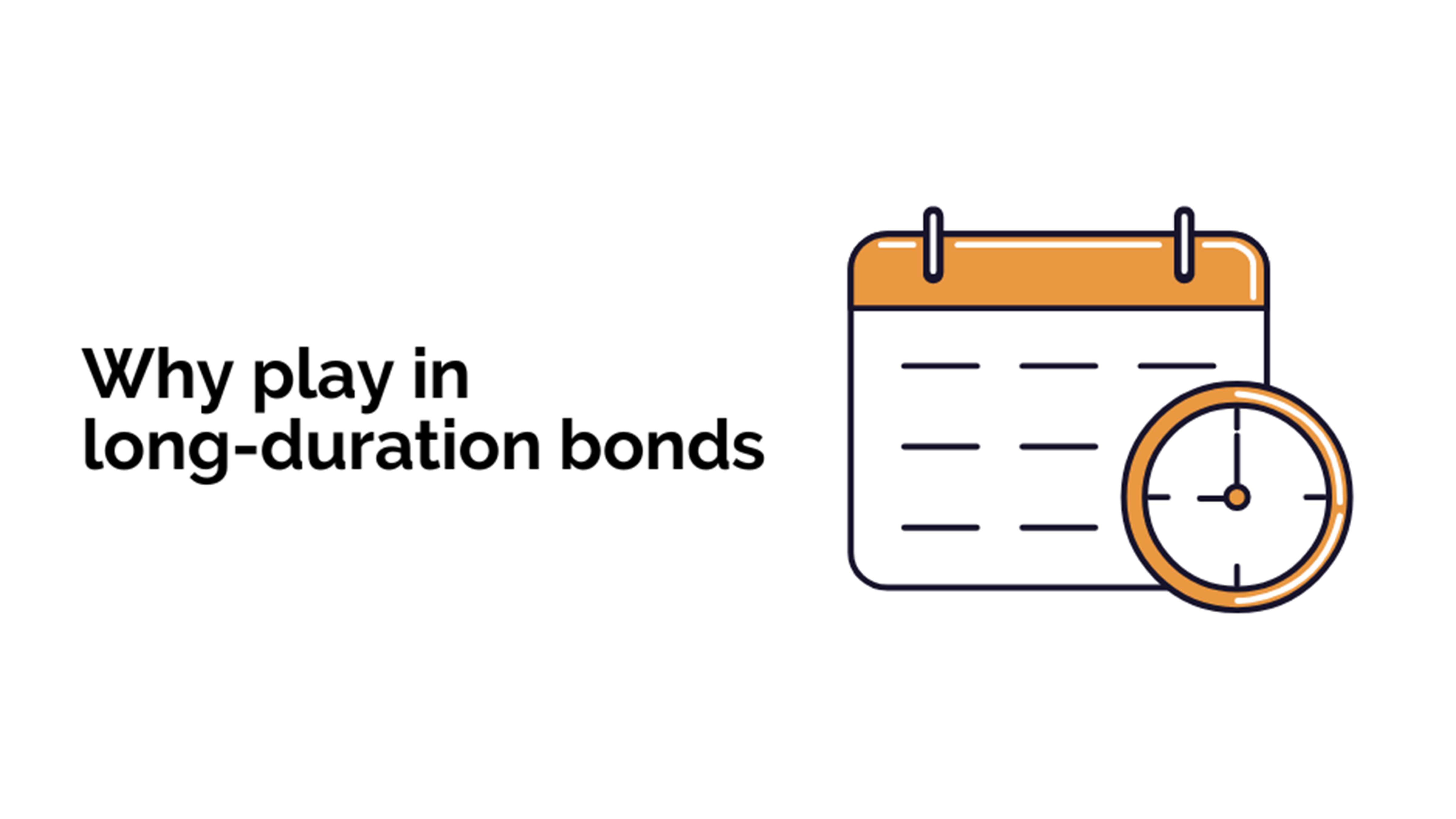 Long-Duration Bonds: Why Play In Them?