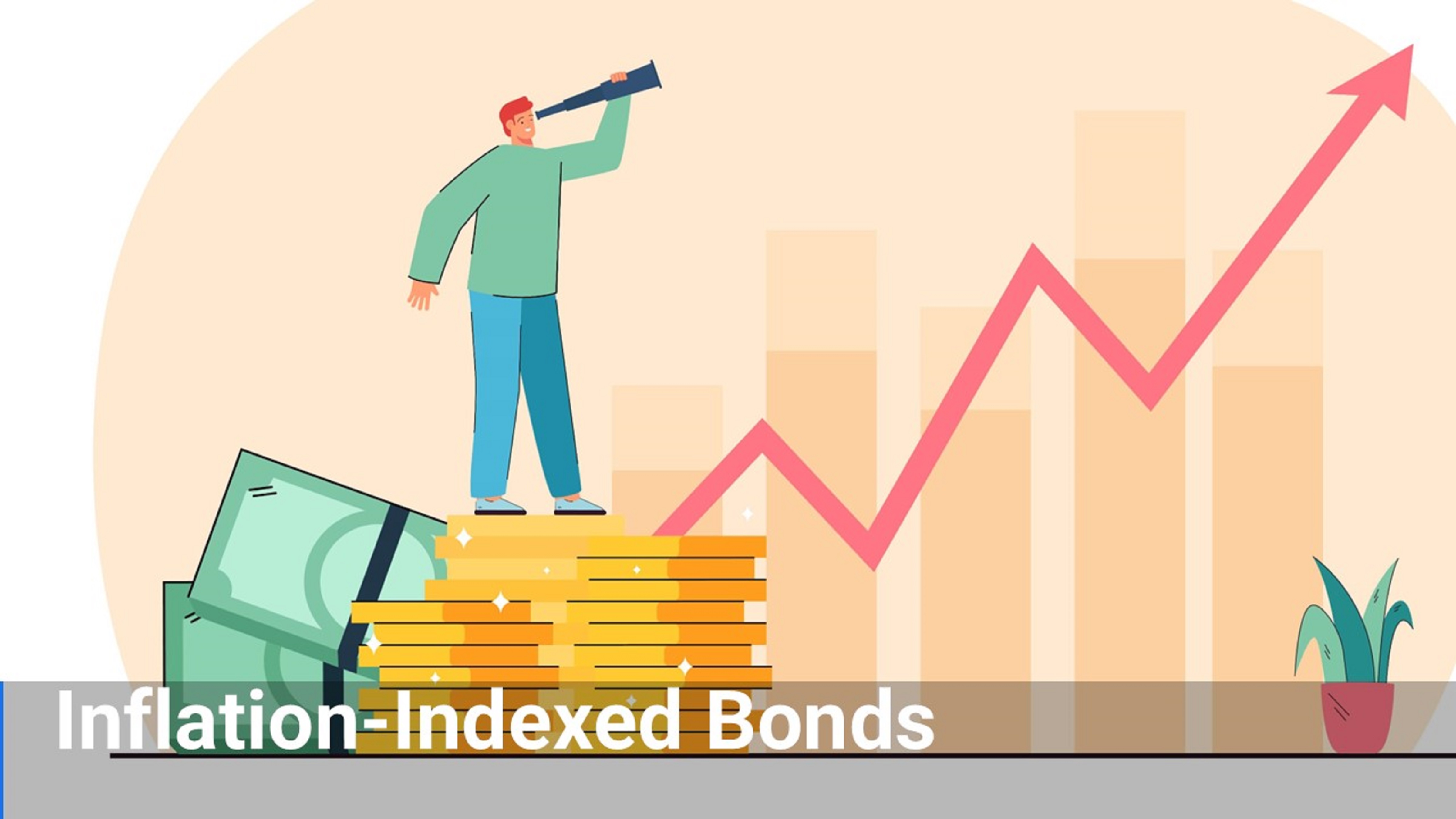 What Are Inflation-Indexed Bonds? Definition, Types & Benefits
