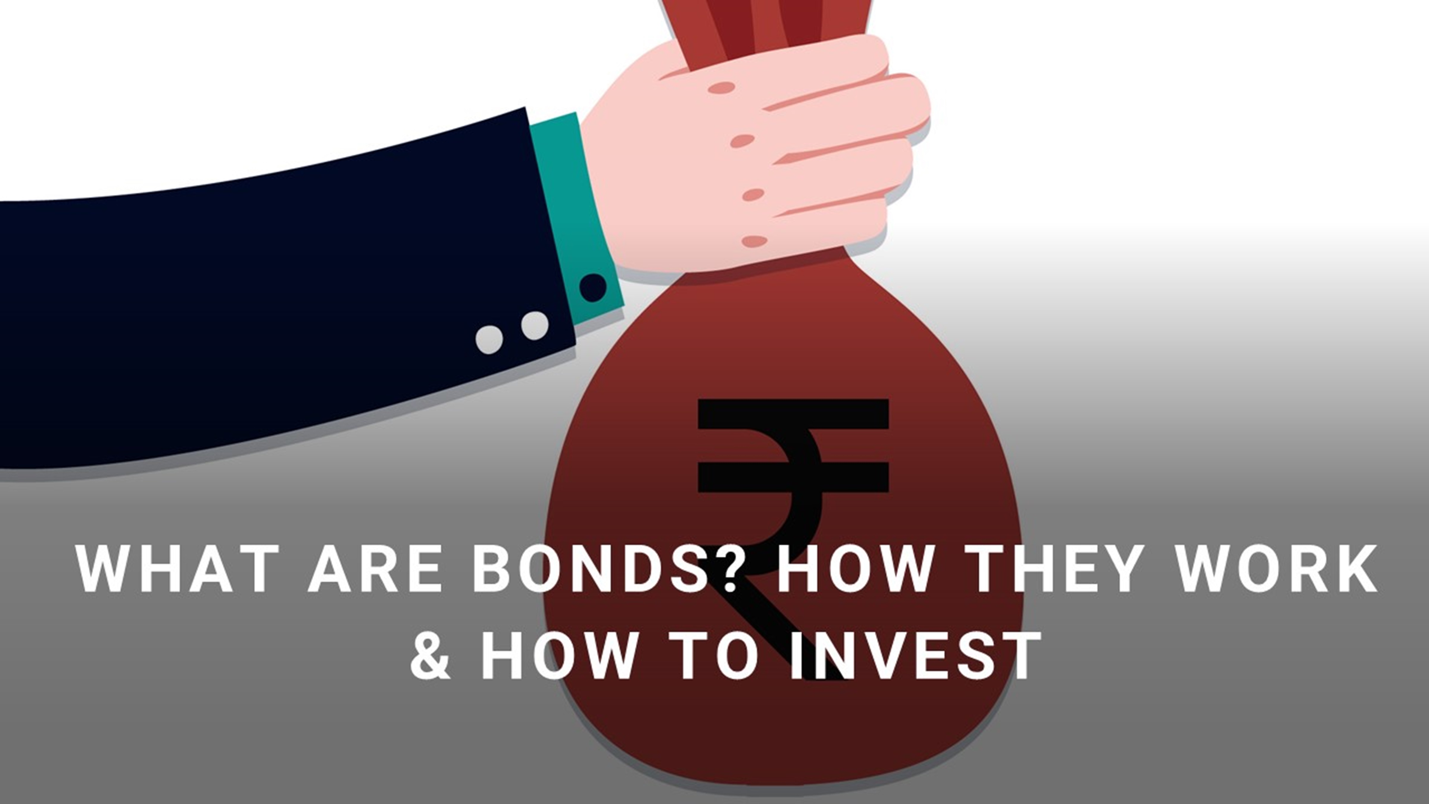 What Are Bonds: Meaning, How They Work & Ways to Invest in 2025